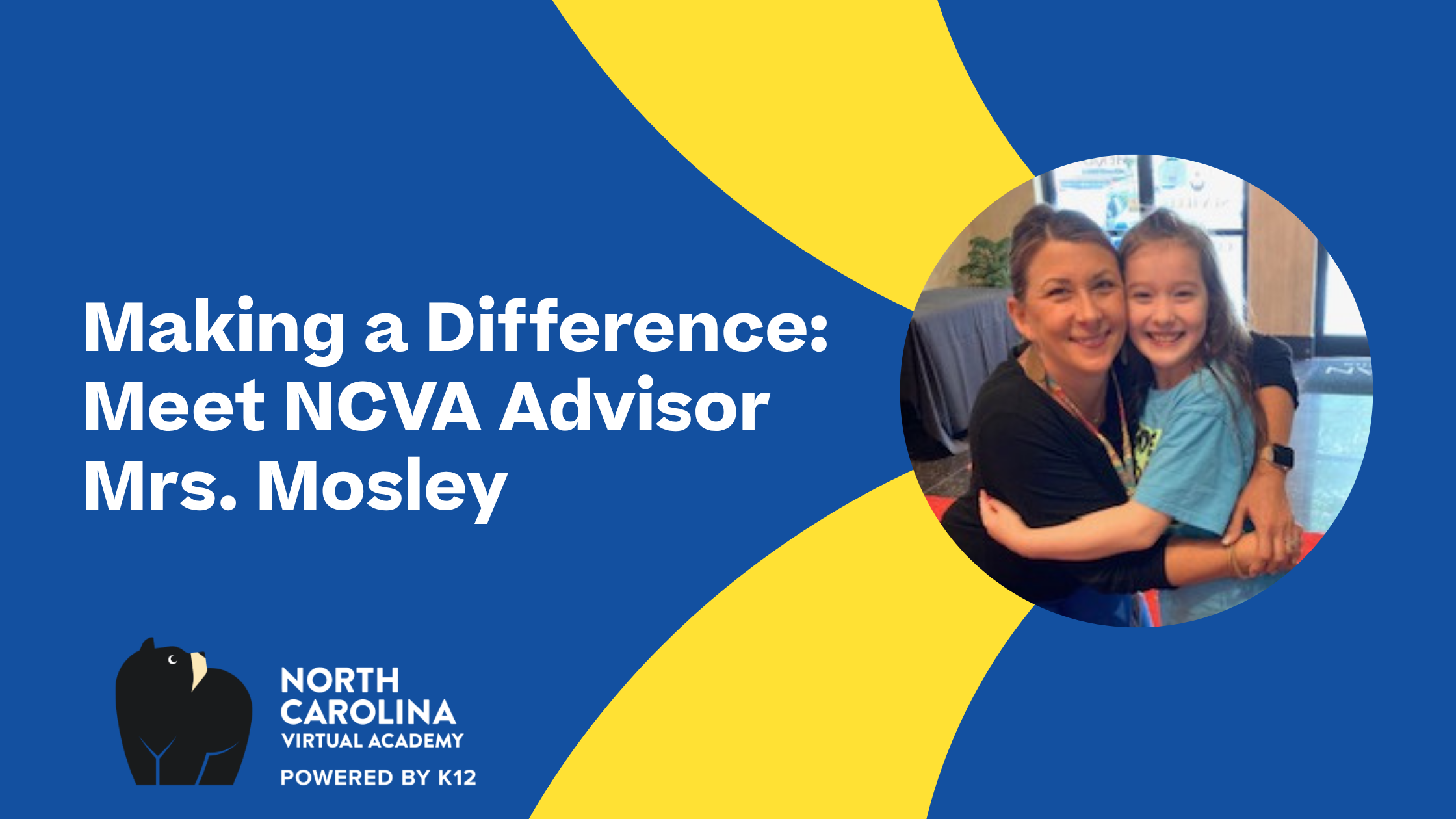 NCVA Student Support Advisor: Mrs. Mosley